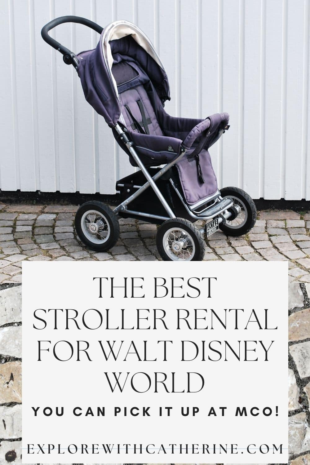 The Best Stroller Rental for Disney Parks - Explore With Catherine